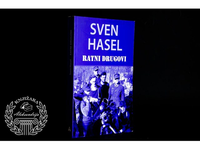 RATNI DRUGOVI - Sven Hasel