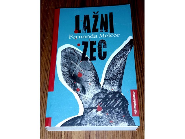 LAŽNI ZEC - Fernanda Melčor