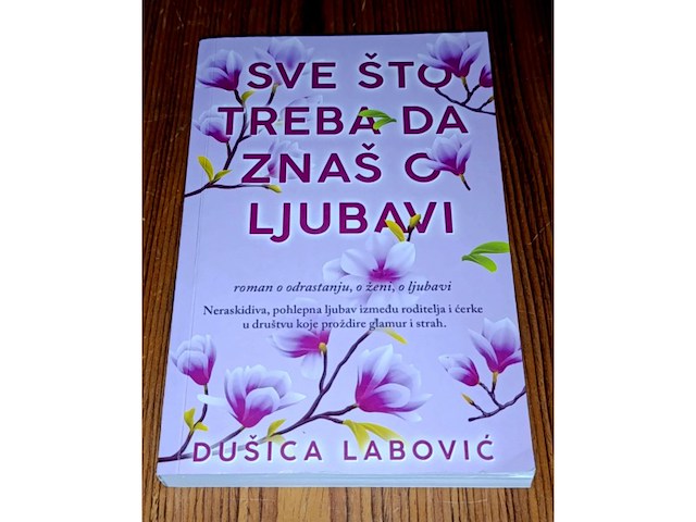 Sve što treba da znaš o ljubavi - Dušica Labović