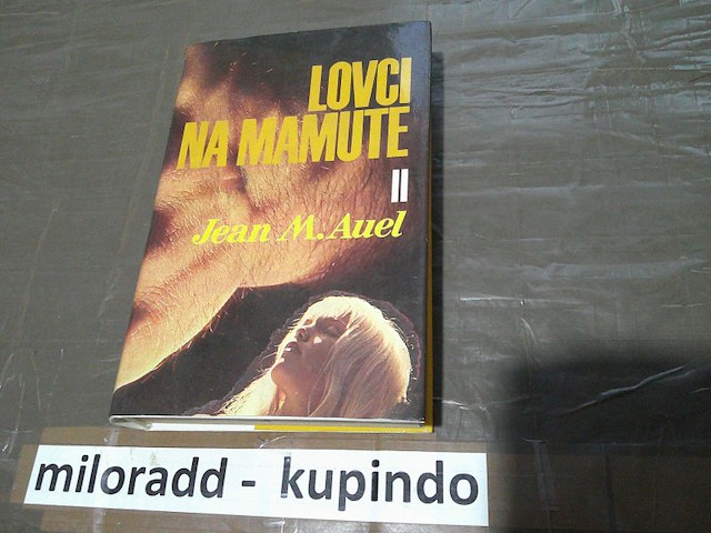 Lovci na mamute II Jean M.Auel