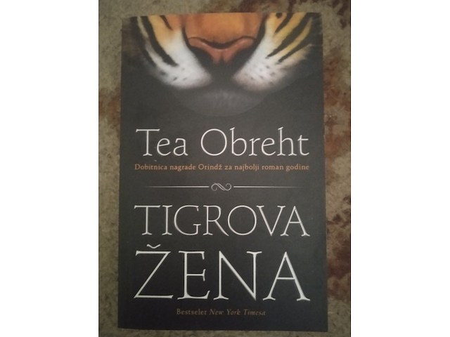 Tea Obreht - Tigrova zena
