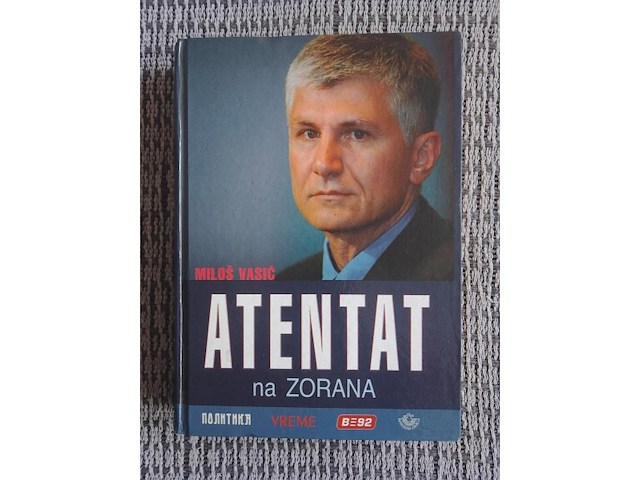 Atentat na Zorana - Miloš Vasić