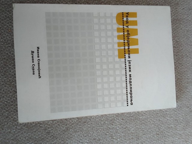 UML UVOD U OBJEDINJENI JEZIK MODELIRANJA Stanojević