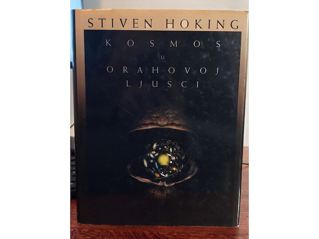 KOSMOS U ORAHOVOJ LJUSCI - Stiven Hoking