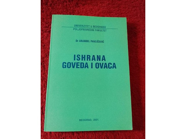ISHRANA GOVEDA I OVACA - Dr Arandjel Pavlicevic