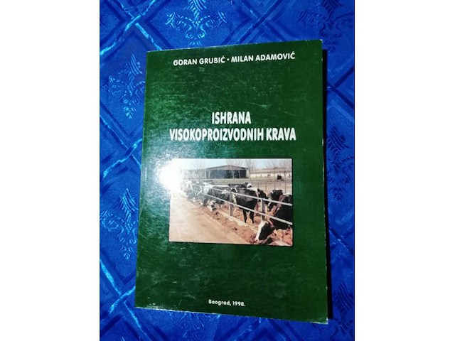 Ishrana visokoproizvodnih krava Goran Grubić