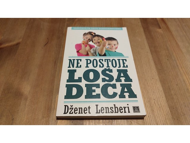 Dženet Lensberi, Ne postoje loša deca