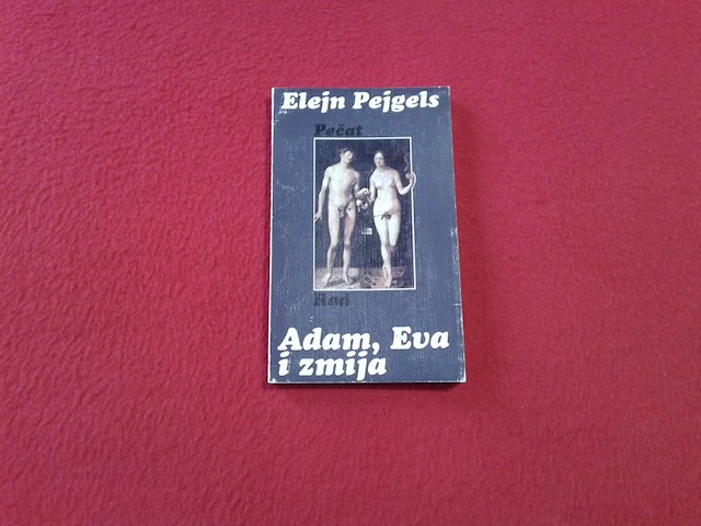 Elejn Pejgels - Adam, Eva i zmija