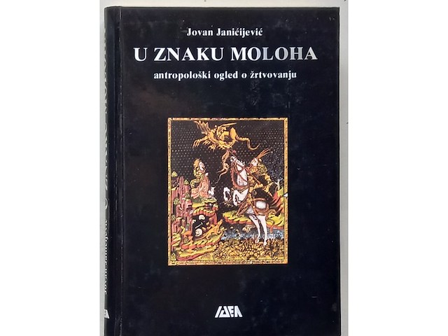 Jovan Janićijević: U ZNAKU MOLOHA