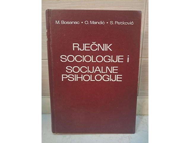 RJEČNIK SOCIOLOGIJE I SOCIJALNE PSIHOLOGIJE