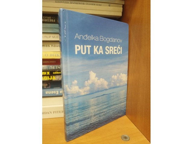 Put ka sreći - Andjelka Bogdanov