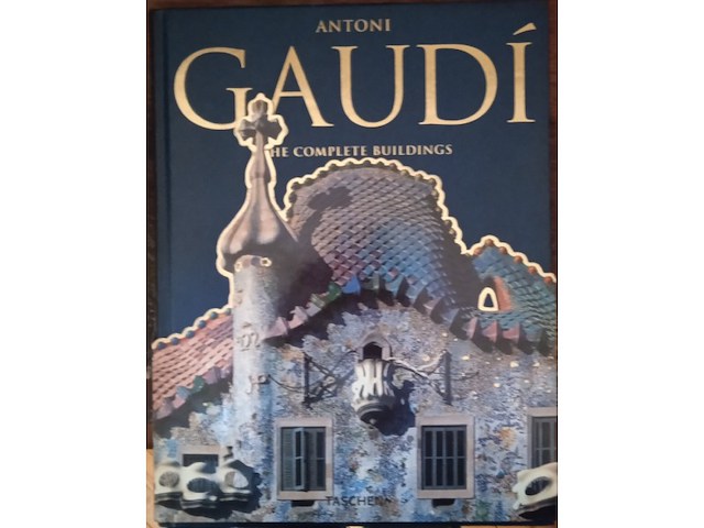 Antoni Gaudi: The Complete Buildings