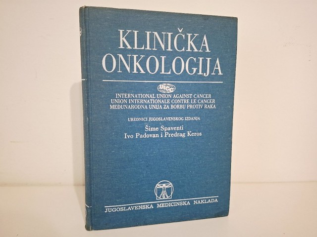 Klinička onkologija  - Šime Spaventi/ Padovan/ Keros