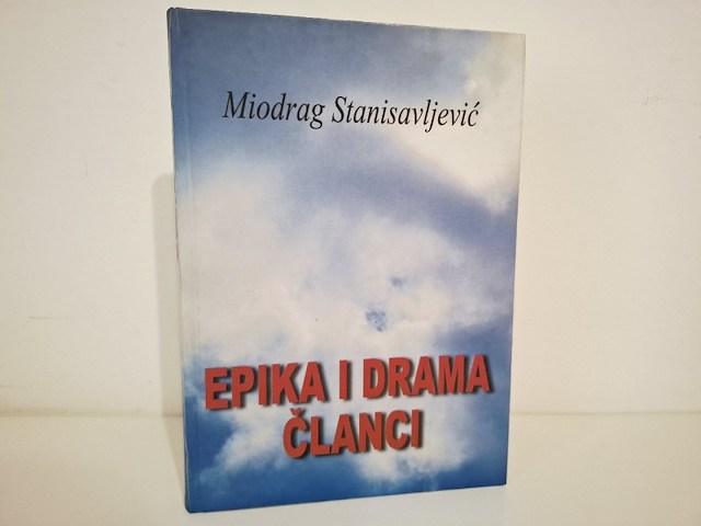 Epika i drama članci - Miodrag Stanisavljević