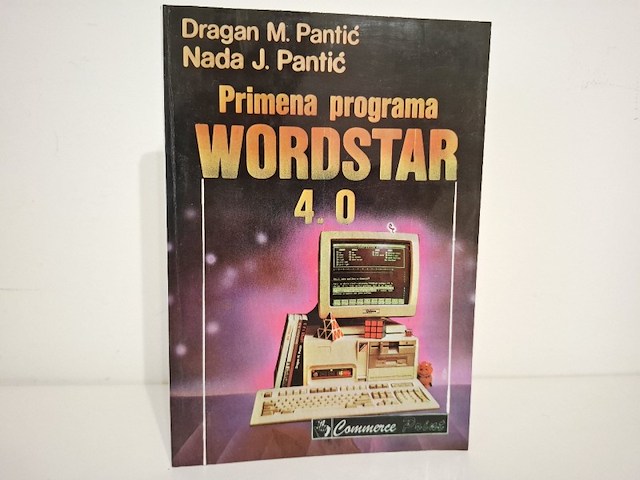 Primena programa Wordstar 4.0 - Dragan i Nada Pantić