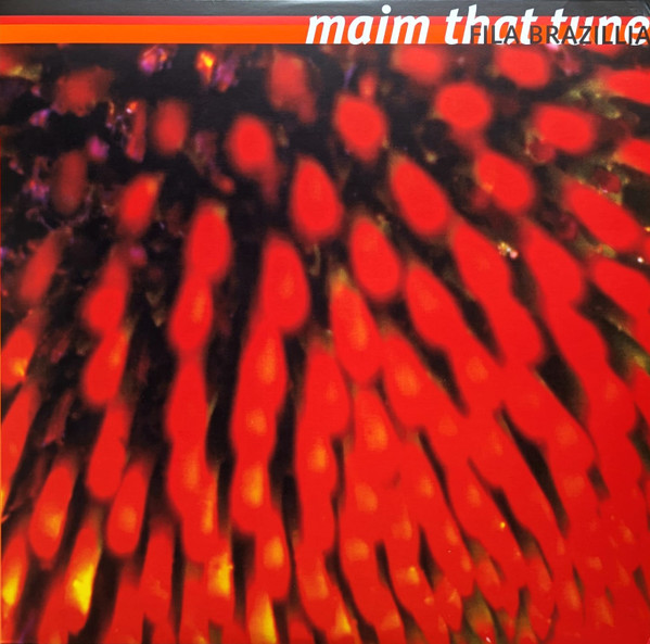 Fila Brazillia – Maim That Tune (2LP,30th Anniversary RE, 2025 RM)