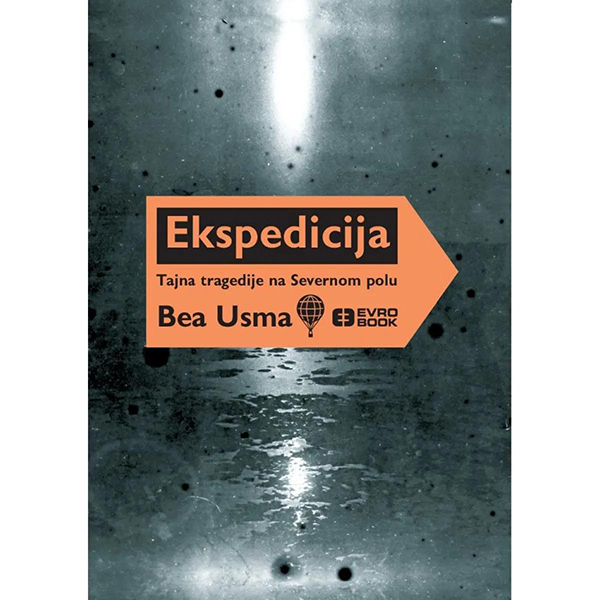 Ekspedicija – Tajna tragedije na Severnom polu – Bea Usma