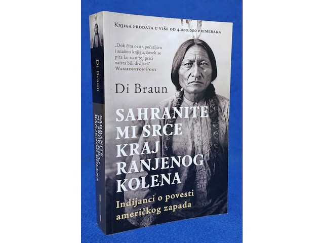 Sahranite mi srce kod Ranjenog kolena - Di Braun