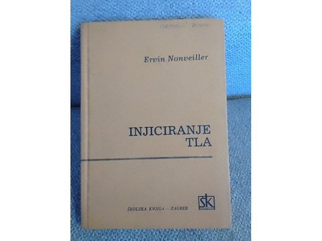 Injiciranje tla : teorija i praksa Ervin Nonveiller