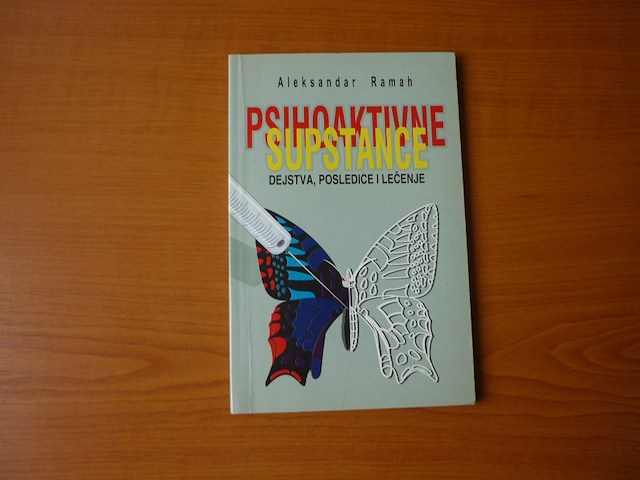 Aleksandar Ramah PSIHOAKTIVNE SUPSTANCE