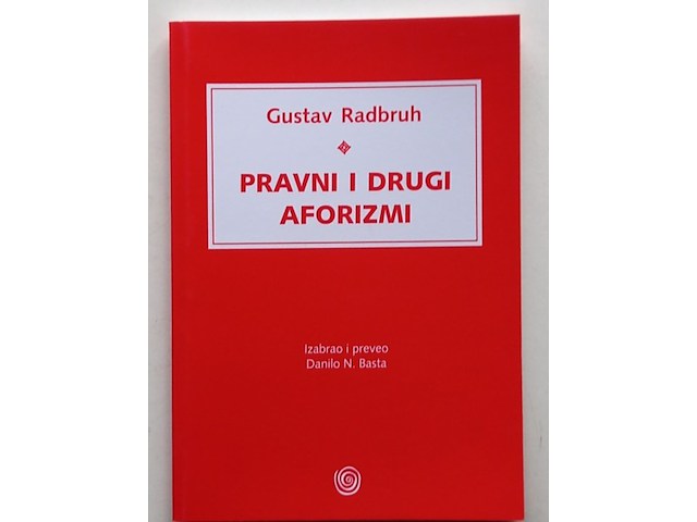 Gustav Radbruh: PRAVNI I DRUGI AFORIZMI