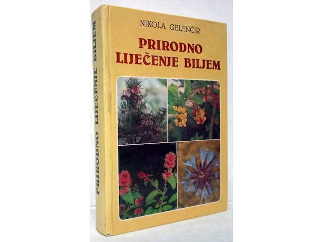 Nikola Gelenčir – Prirodno liječenje/lečenje biljem