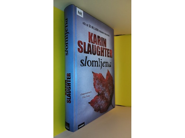 Slomljena - Karin Slaughter / Sloter