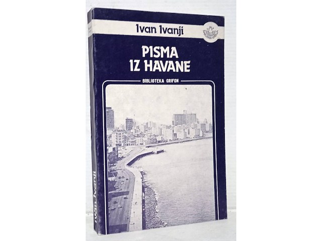 Pisma iz Havane- Ivan Ivanji