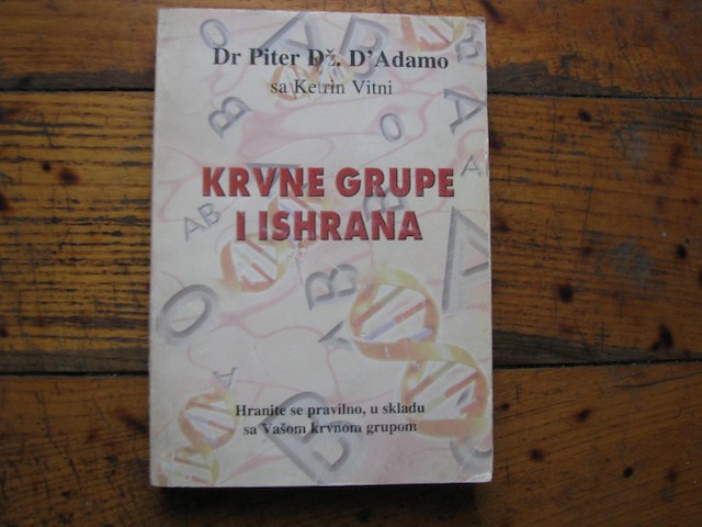 PITER D`ADAMO  - KRVNE GRUPE I ISHRANA