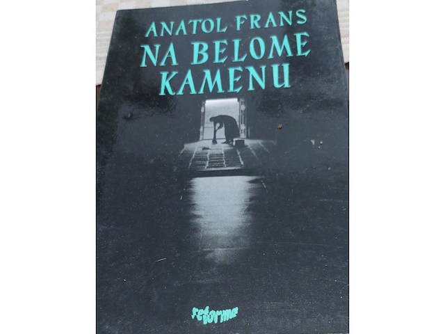 Na belom kamenu  Anatol Frans