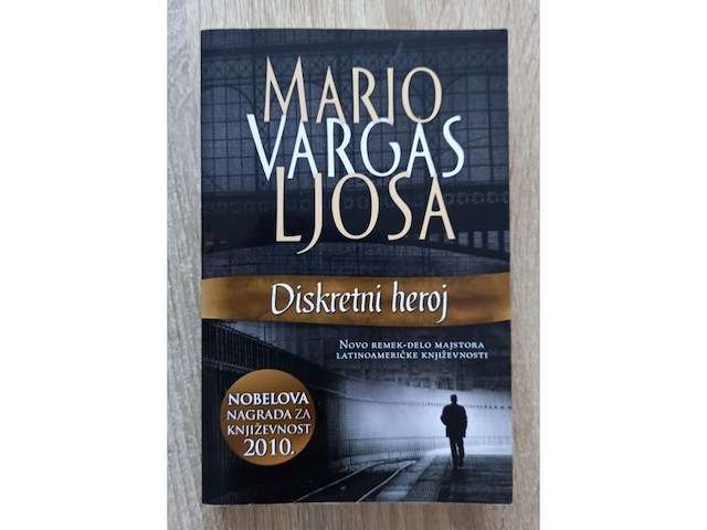 Diskretni heroj Mario Vargas Ljosa