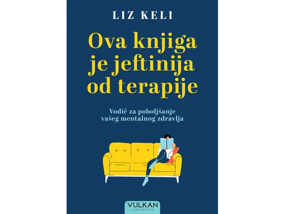 Ova knjiga je jeftinija od terapije - Liz Keli