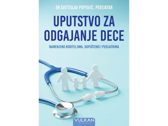 Uputstvo za odgajanje dece - Dr Svetislav Popović