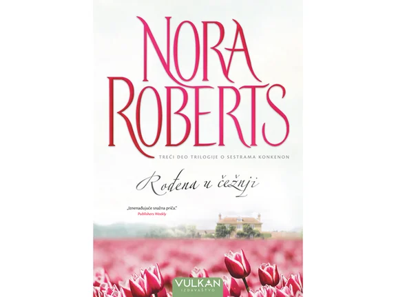 Rođena u čežnji V - Nora Roberts