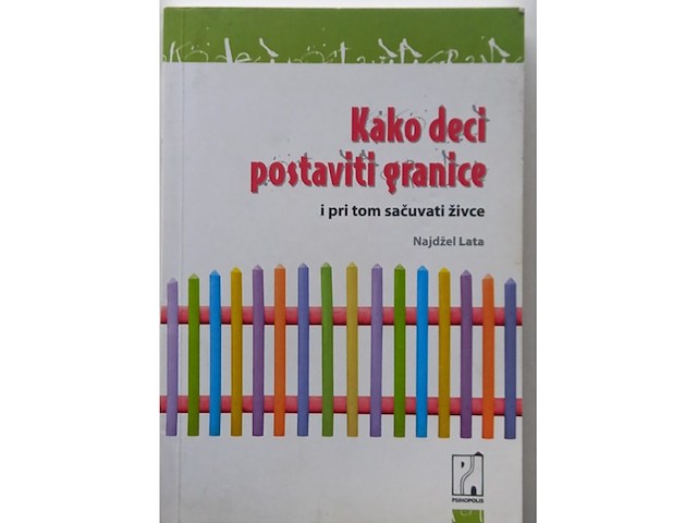 KAKO DECI POSTAVITI GRANICE I PRI TOM SAČUVATI ŽIVCE