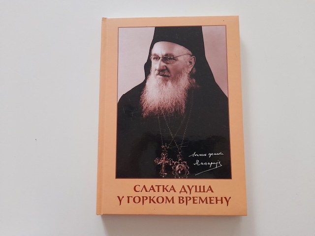 Slatka duša u gorkom vremenu - urednik Jovan Milanović