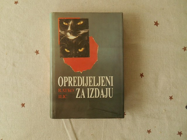 Ratko Ilić - Opredijeljeni za izdaju