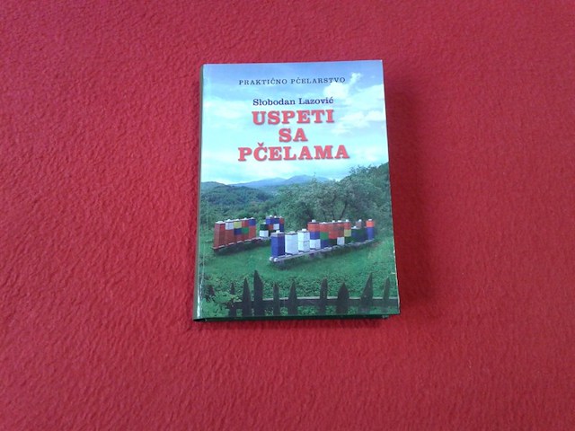 Uspeti sa pčelama - Slobodan Lazović