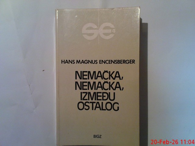 HANS MAGNUS ENCENSBERGER - NEMACKA , NEMACKA IZMEDJU OS