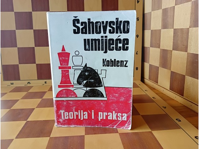 Koblenc - Sahovsko Umijece (Teorija i Praksa) sah
