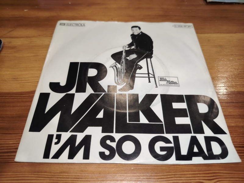 Jr. Walker - I`m So Glad (1976)