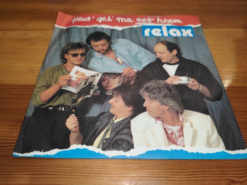 Relax - Heut` Geh` Ma Net Hoam (1986)