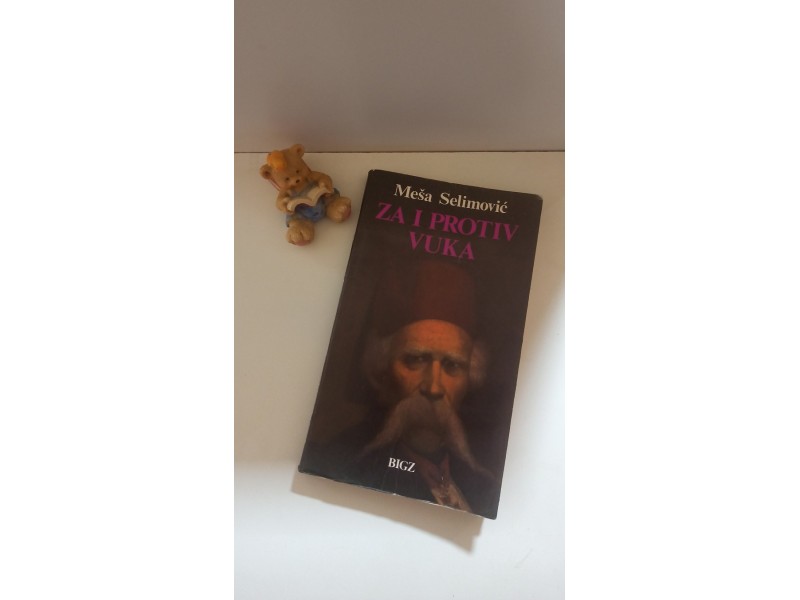 Meša Selimović - Za i protiv Vuka