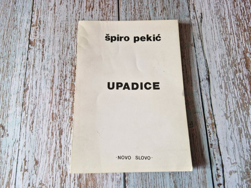 UPADICE - ŠPIRO PEKIĆ