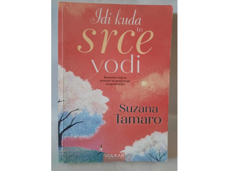 Idi kuda te srce vodi- Suzana Tamaro