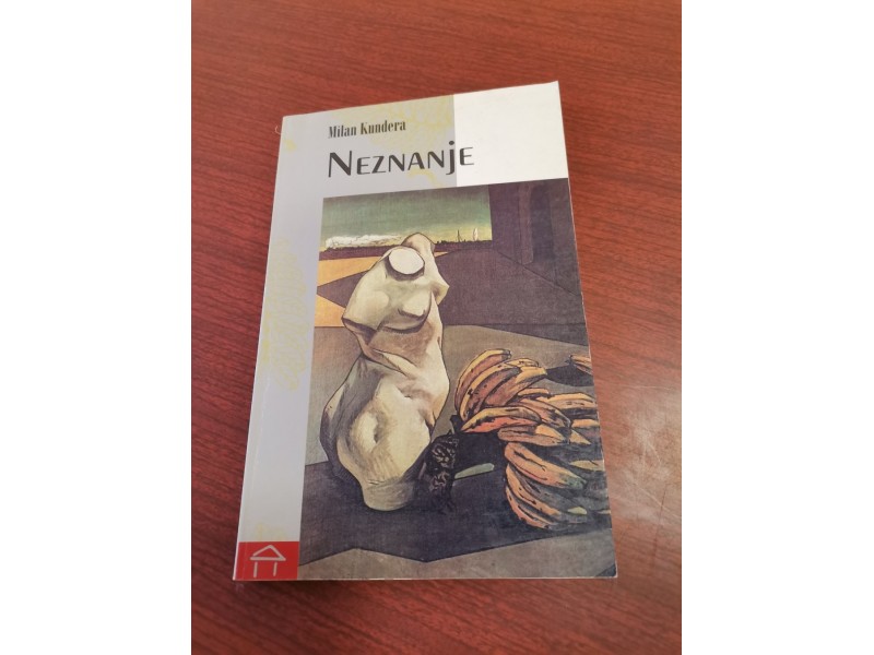 Milan Kundera, NEZNANJE