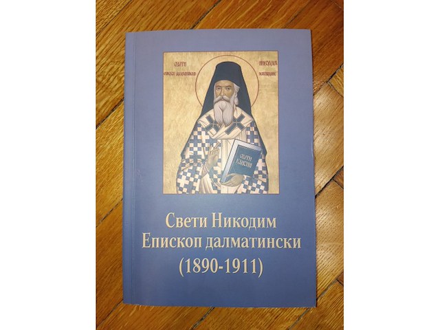 Sveti Nikodim - Episkop dalmatinski 1890-1911