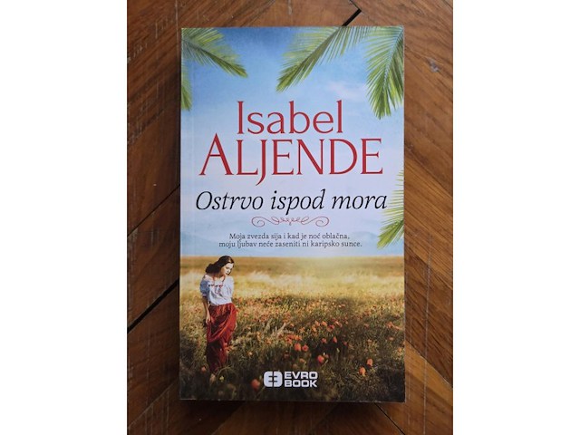 Isabel Aljende - OSTRVO ISPOD MORA