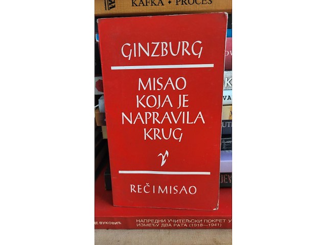 Lidija Ginzburg  MISAO KOJA JE NAPRAVILA KRUG