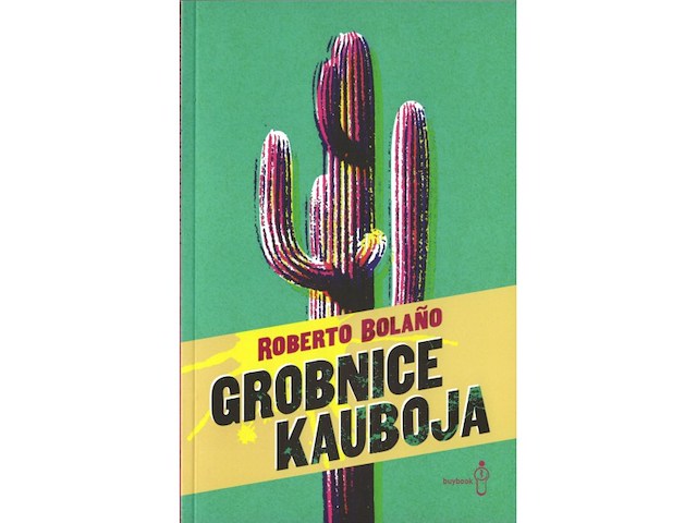 Roberto Bolanjo - GROBNICE KAUBOJA (retko)